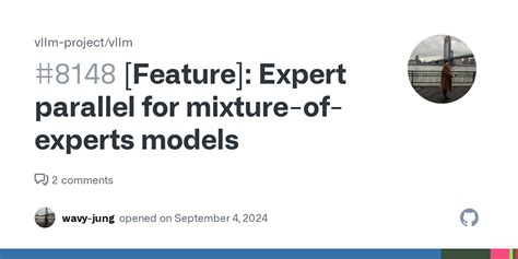 Feature Expert Parallel For Mixture Of Experts Models · Issue 8148