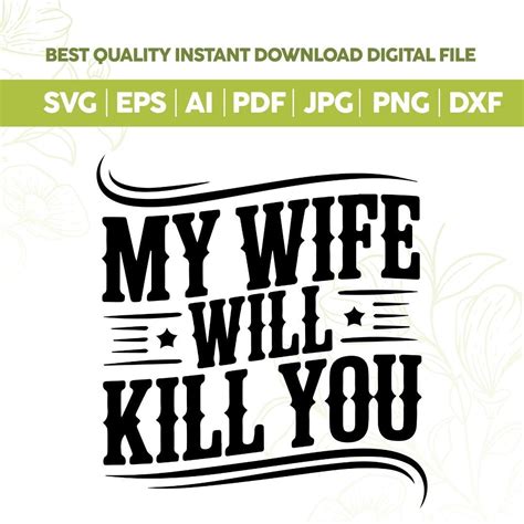 My Wife Will Kill You Svg Pngfunny Adult Sarcasticbold Hat Patch