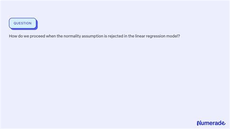 solved how do we proceed when the normality assumption is rejected in