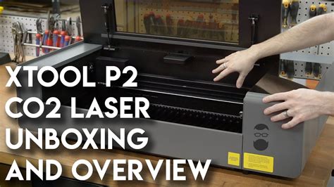 Xtool P2 55w Co2 Laser Unboxing And Overview Youtube