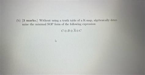 Solved B 3 Marks Without Using A Truth Table Of A
