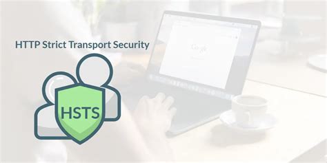 How To Use Hsts For Enhanced Website Security