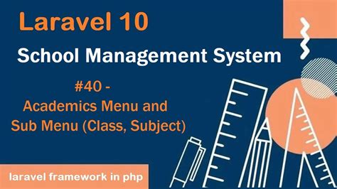 40 Academics Menu And Sub Menu Class Subject Laravel 10 School Management System Laravel