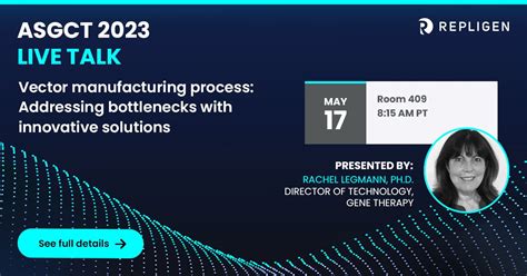 Asgct2023 Bioprocessing Processdevelopment Genetherapy Repligen Asgct23 Asgct Repligen