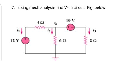 7 using mesh analysis find v0 in circuit fig below filo