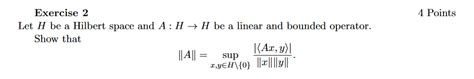 Solved Exercise 2 Let H Be A Hilbert Space And A H→h Be A