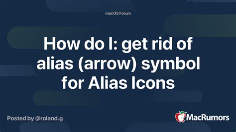 How Do I Get Rid Of Alias Arrow Symbol For Alias Icons Macrumors