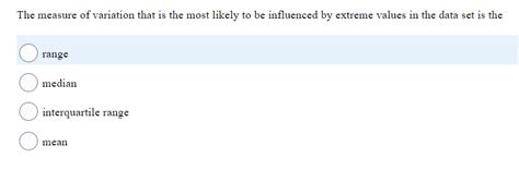 Solved The Measure Of Variation That Is The Most Likely To