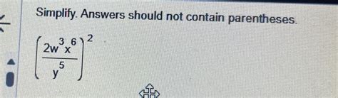 Solved Simplify Answers Should Not Contain Chegg