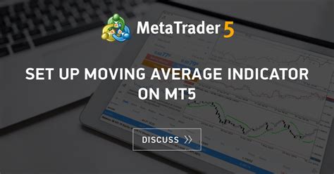 Set Up Moving Average Indicator On Mt5 Moving Average Ma General Mql5 Programming Forum