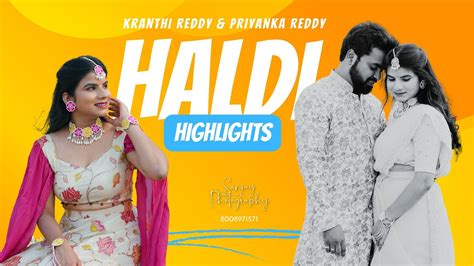 Haldi Highlights Kranthi Reddy And Priyanka Reddy Telugu Youtube