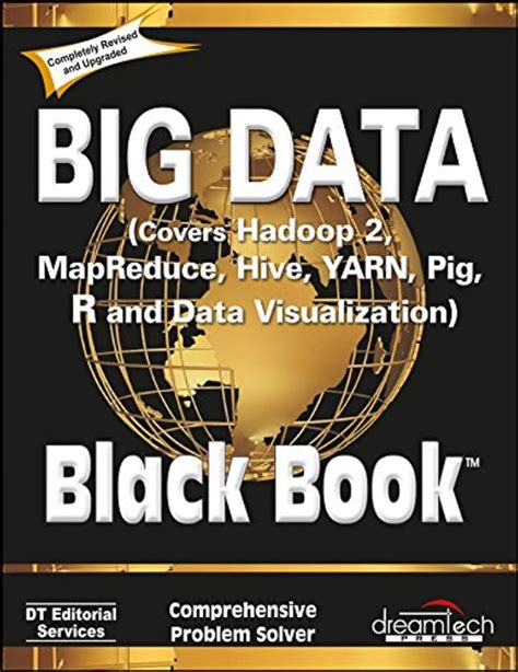 Big Data Black Book Covers Hadoop 2 Mapreduce Hive Yarn Pig R