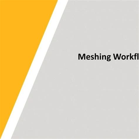 2021r2 fluent 新功能 meshing workflow
