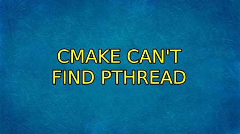 CMake Can T Find Pthread YouTube
