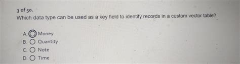 Solved 3 ﻿of 50 Which Data Type Can Be Used As A Key Field