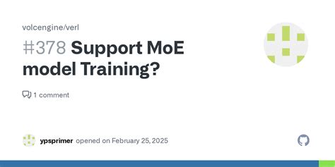 Support Moe Model Training · Issue 378 · Volcengineverl · Github