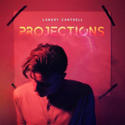 Landry Cantrell ‘projections Todays Christian Entertainment