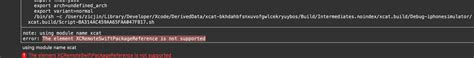 Build Fail The Element Xcremoteswiftpackagereference Is Not Supported