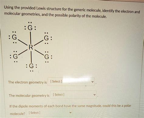 Solved Using The Provided Lewis Structure For The Generic Molecule Identify The Electron And