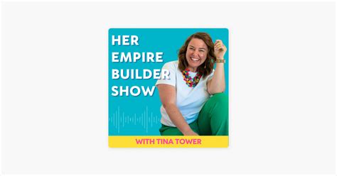 ‎her Empire Builder Show With Tina Tower On Apple Podcasts