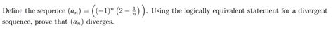 Solved Define The Sequence An 1n2 1n ﻿using The