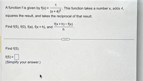 Solved A Function F Is Given By F X 1 X 4 2 This Chegg