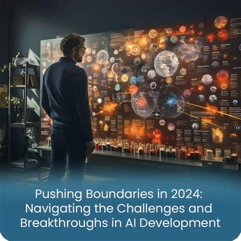 challenges for ai in business challenges and breakthroughs in ai