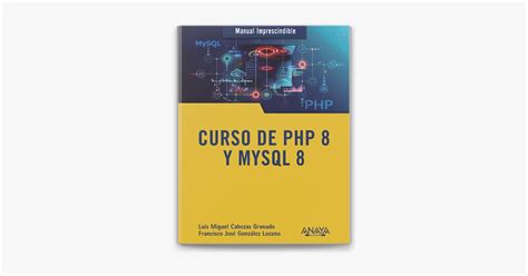 ‎apple Books 上luis Miguel Cabezas Granado And Francisco José González Lozano的《curso De Php 8 Y