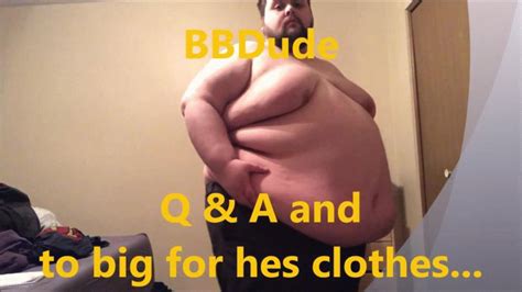 Bbdude Q A And To Big For Hes Clothes Hansis Superchubs Clips4sale