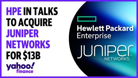 Hpe In Talks To Acquire Juniper Networks In A 13b Deal Rpt Youtube