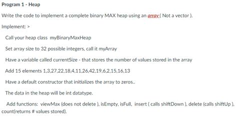 Solved Program 1 Heap Write The Code To Implement A