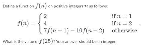 Solved Define A Function F N On Positive Integers N As Chegg Com