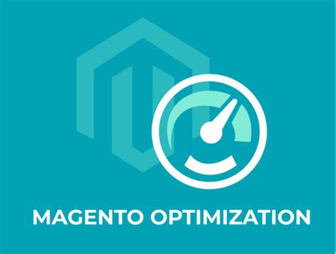 Magento Optimization Helps Improve The Performance And Speed Of Your E