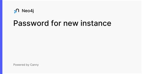 Password For New Instance Questions And General Feedback Neo4j