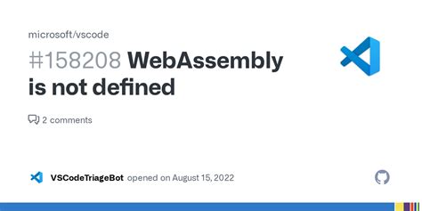 WebAssembly Is Not Defined Issue Microsoft Vscode GitHub