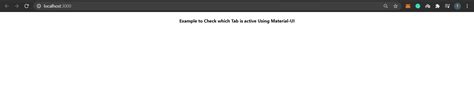 How To Check Which Tab Is Active Using Material Ui Geeksforgeeks
