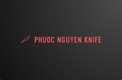 Phuoc Nguyen Knife Hanoi