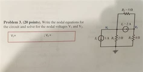solved write the nodal equations for the circuit and solve