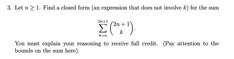 Solved 3 Let N 1 Find A Closed Form An Expression That