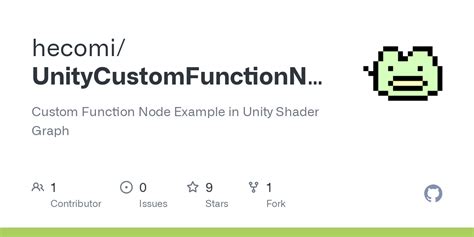 Github Hecomiunitycustomfunctionnodeexample Custom Function Node Example In Unity Shader Graph