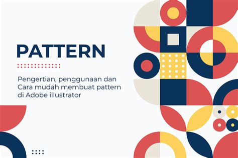Pengertian Penggunaan Dan Cara Mudah Membuat Pola Pattern Di Adobe