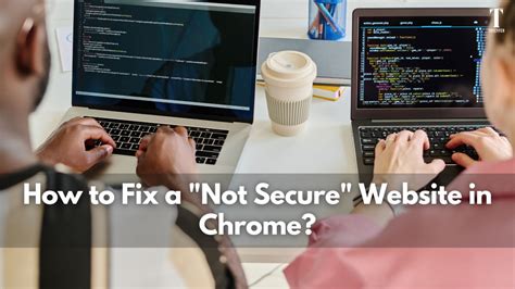 How To Fix A Not Secure Website In Chrome