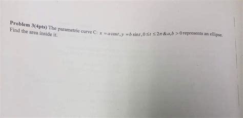 Solved Problem 34pts The Parametric Curve