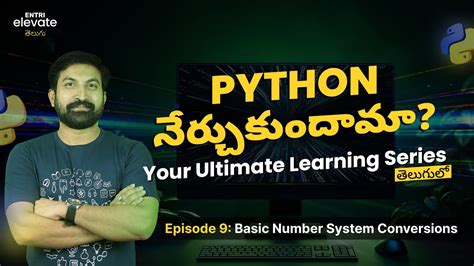 Episode 9 Basic Number System Conversions Python For Beginners In Telugu Entri Elevate