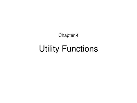 ppt chapter 4 utility functions powerpoint presentation free download id 259358