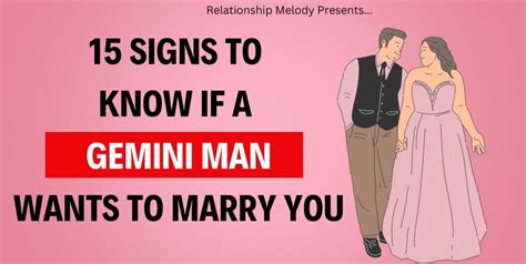 15 Signs To Know If A Gemini Man Wants To Marry You Relationship Melody
