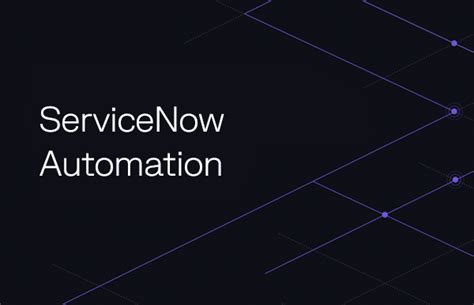 Servicenow Automation Unveiling Efficiency And Innovation
