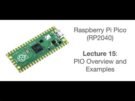 Raspberry Pi Pico Lecture 15 PIO Overview And Examples YouTube