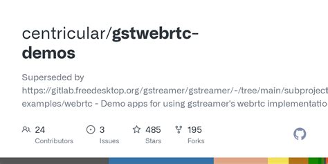 GitHub Centricular Gstwebrtc Demos Superseded By Https Gitlab Freedesktop Org Gstreamer