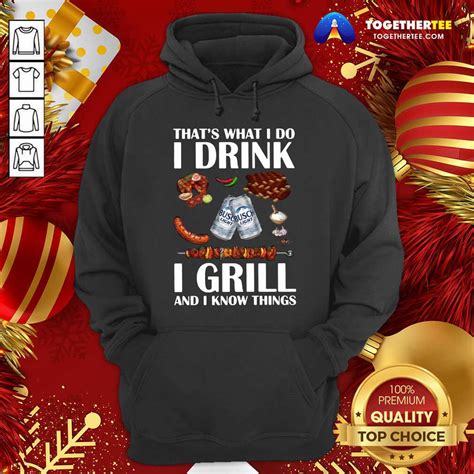 Hot Busch Light Thats What I Do I Drink I Grill And I Know Things